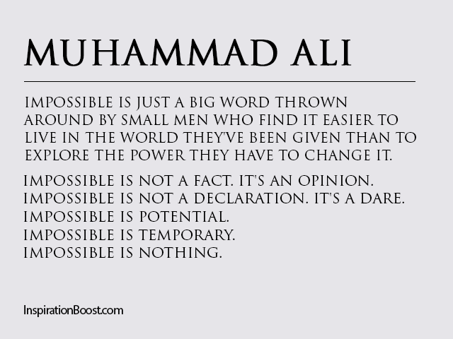 Muhammad Ali Impossible is Nothing Quotes | Inspiration Boost